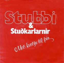Stubbi og Stuðkarlarnir – Efni á plötum | Glatkistan