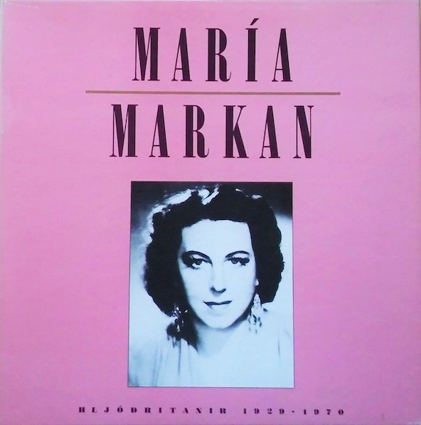 María Markan – Efni á plötum | Glatkistan